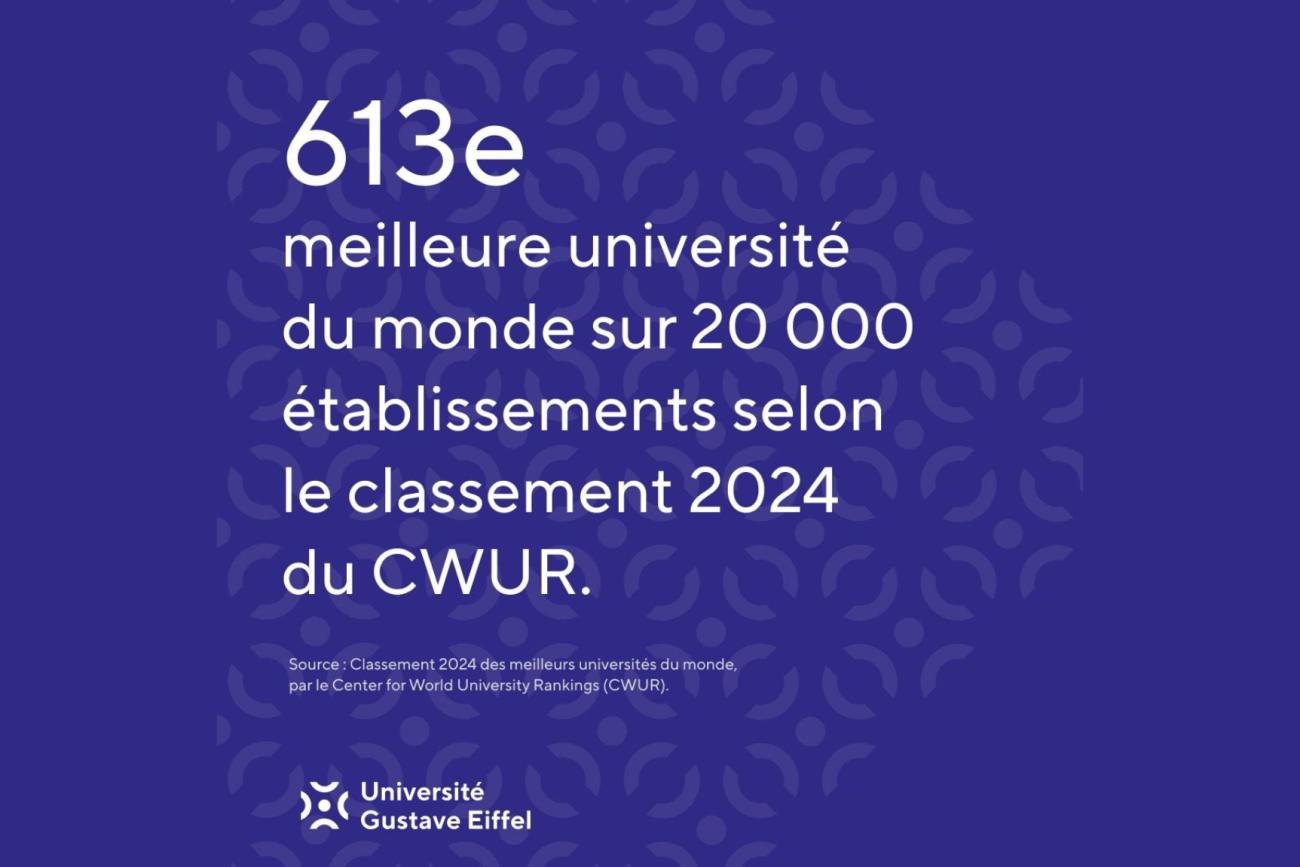 L’Université Gustave Eiffel est classée parmi les 3% des meilleurs établissements d’enseignement ...